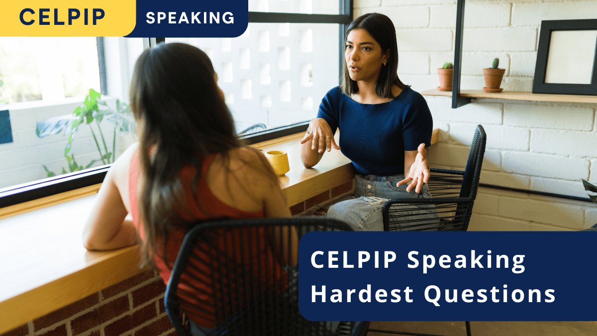 CELPIP Speaking Hardest Questions, 3 Sample Questions, Strategies and ...