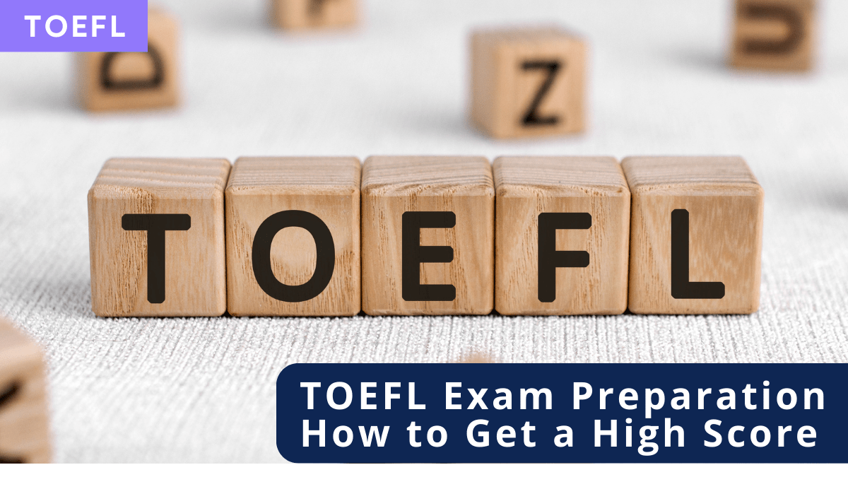 How to Prepare for TOEFL | Get a High TOEFL Score - E2Language